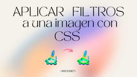 Como aplicar filtros a una imagen con CSS | Inicionet